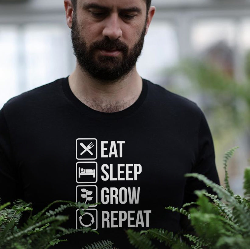 Eat Sleep Grow Repeat [Looser fit, unisex] – Mr Plant Geek Shop